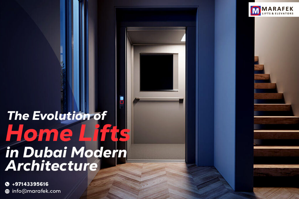 Transforming Vertical Living: The Evolution of Home Lifts in Dubai's Modern Architecture ...